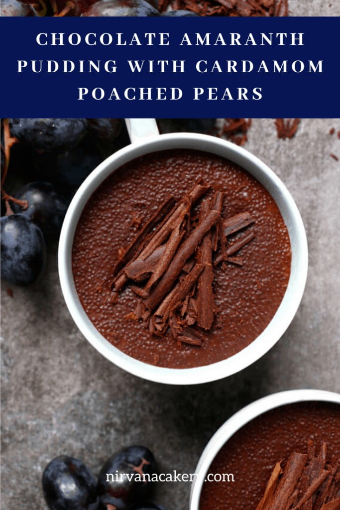 Chocolate Amaranth Pudding with Cardamom Poached Pears (gluten-free ...